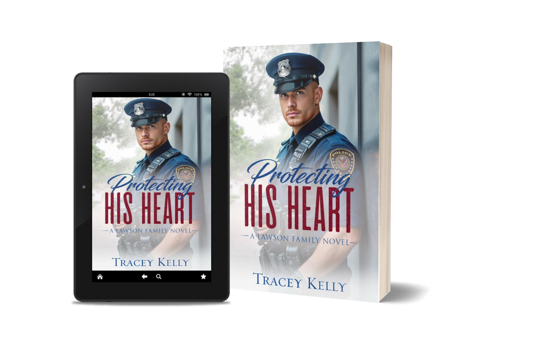 Protecting His Heart by Tracey Kelly | Emotional Small-Town Cop Romance ...